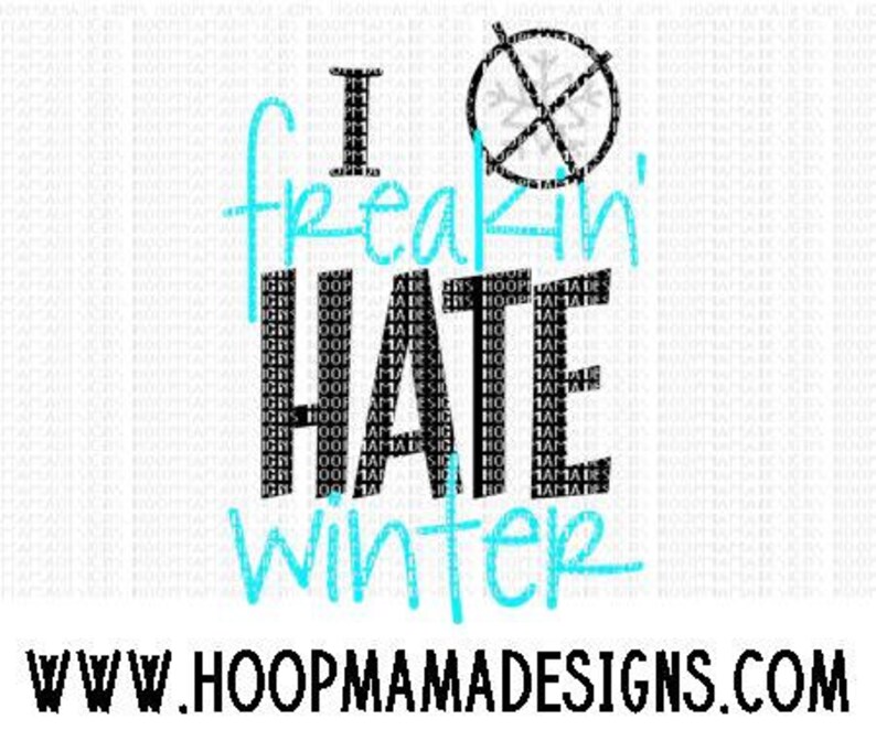 I Freakin Hate Winter Christmas SVG DXF Eps and Png Files for - Etsy
