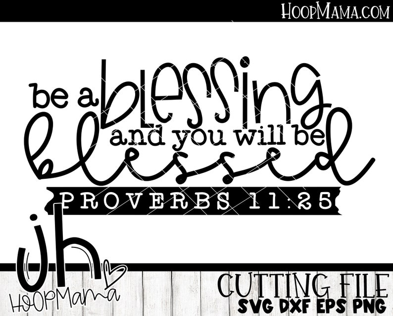 Be A Blessing And You Will Be Blessed Proverbs 11 25 SVG DXF Etsy be-a-blessing-and-you-will-be-blessed-proverbs-11-25-svg-dxf-etsy