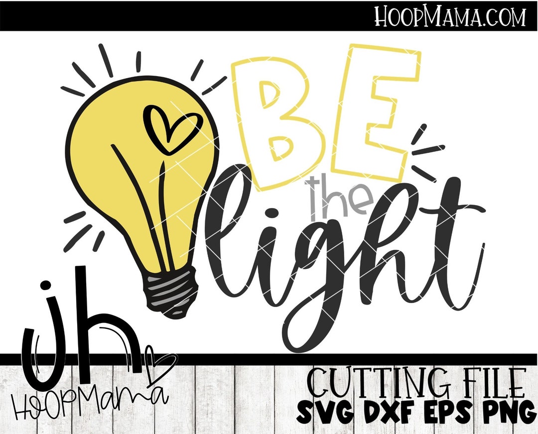 Be the Light SVG DXF EPS and Png Files for Cutting Machines Cameo or ...