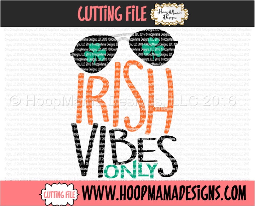 Irish Vibes Only SVG DXF Eps and Png Files for Cutting Machines Cameo ...