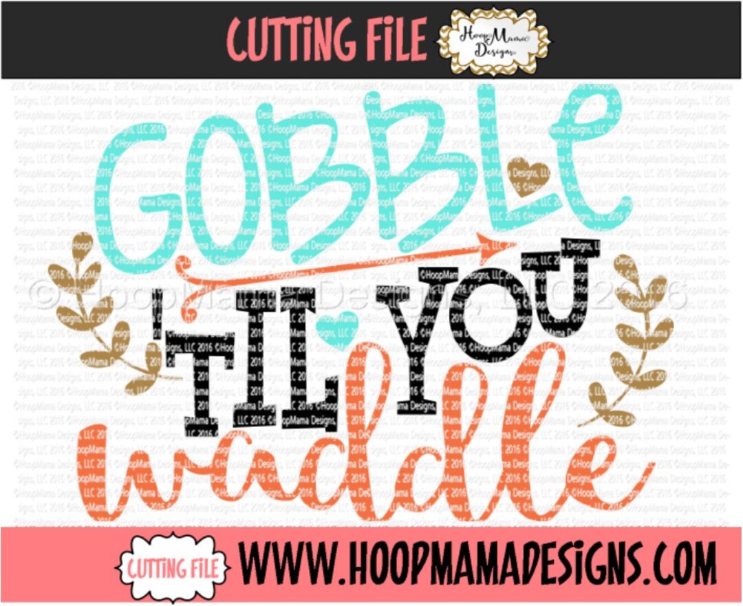 Thanksgiving Pregnancy SVG, Gobble Til You Waddle, SVG DXF Eps and Png ...