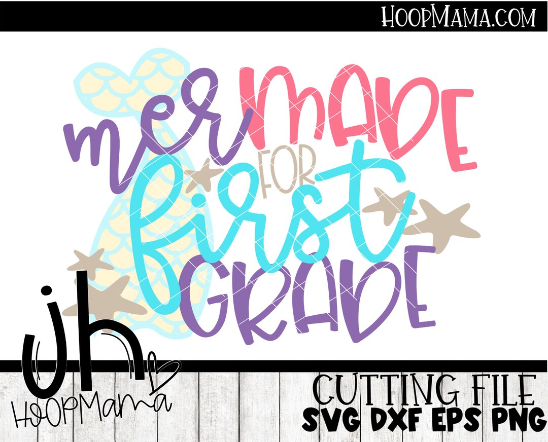 Mermade for First Grade - Mermaid Back to School SVG DFX EPS and Png ...