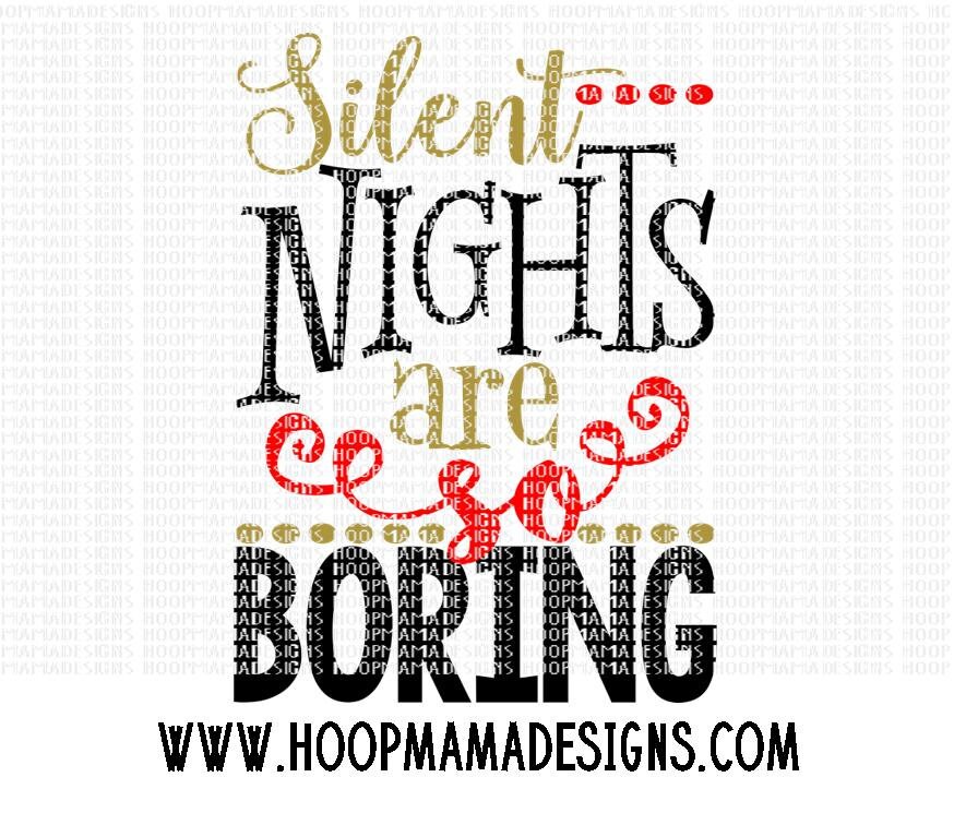 Silent Nights Are so Boring SVG DXF Eps and Png Files for - Etsy
