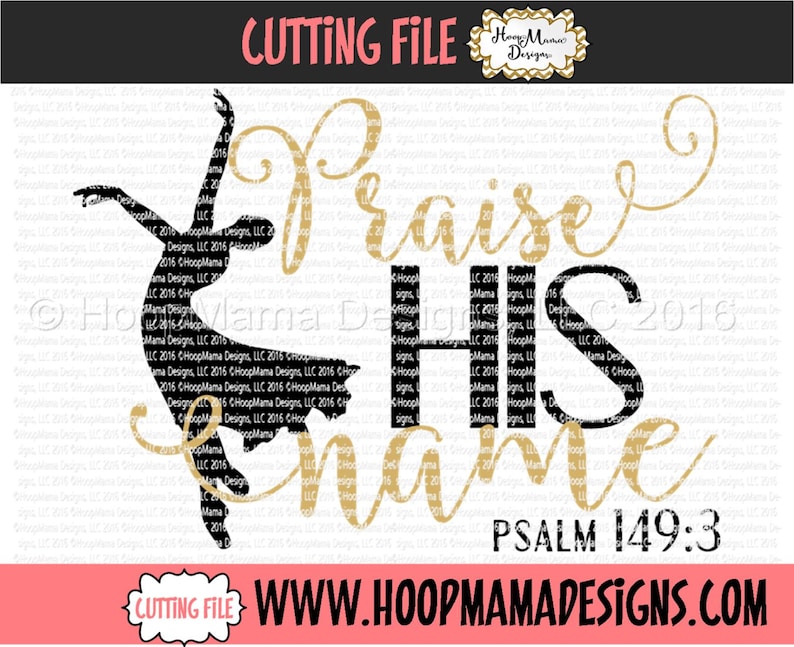 Praise His Name With Dancing SVG DXF EPS and Png Files for Cutting ...