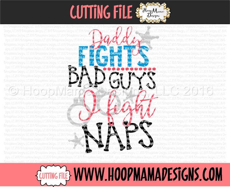 Daddy Fights Bad Guys I Fight Naps SVG DXF Eps and Png Files | Etsy
