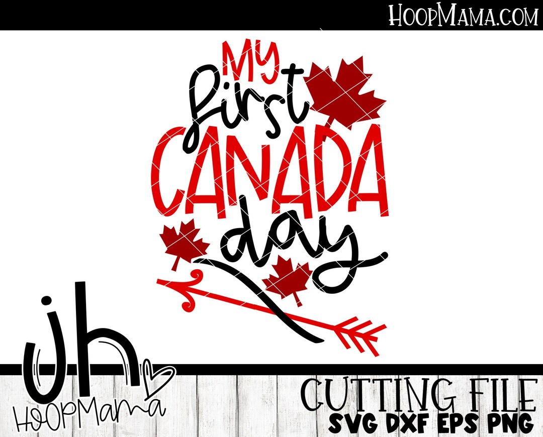 My First Canada Day Canada Day SVG DXF Eps and Png Files for - Etsy