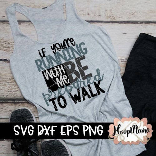 If You're Running With Me Be Prepared to Walk Running - Etsy