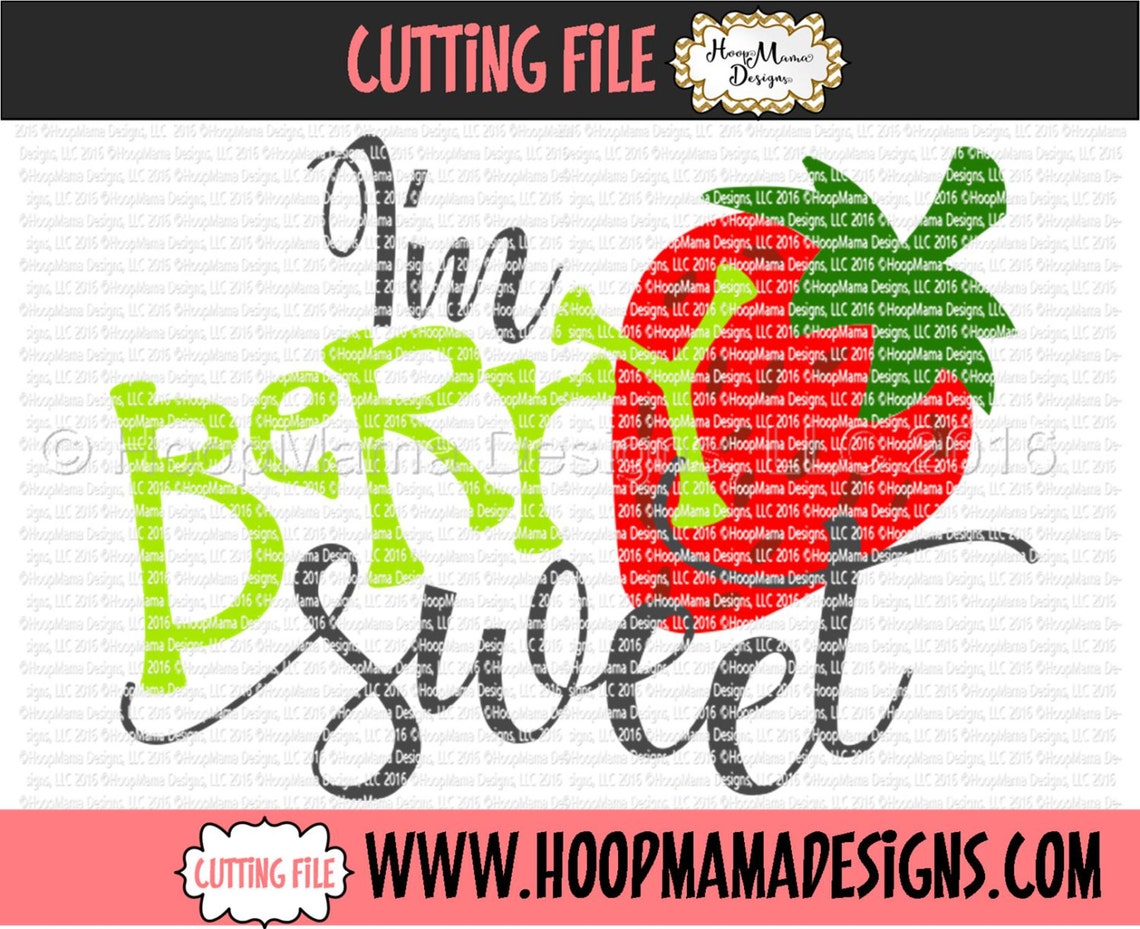 I'm Berry Sweet SVG DXF Eps and Png Files for Cutting - Etsy Finland