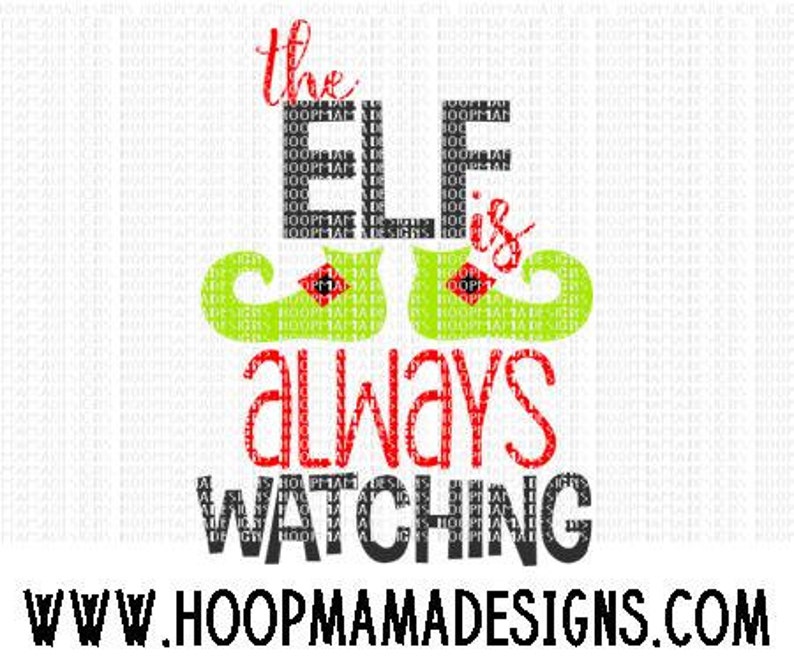 The Elf is Always Watching SVG DXF Eps and Png Files for Cutting ...