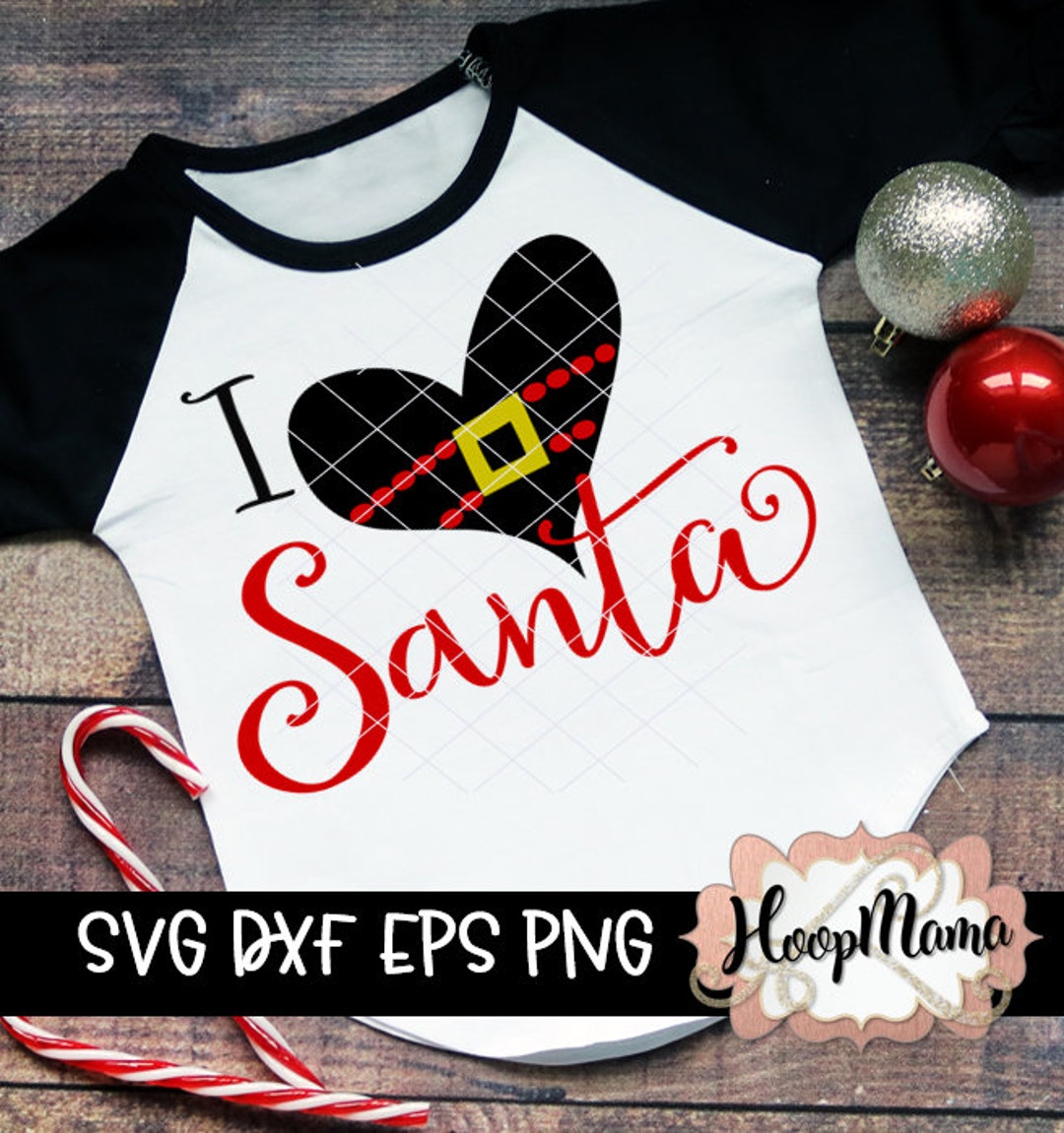 I Heart Love Santa SVG DXF Eps and Png Files for Cutting Machines Cameo ...