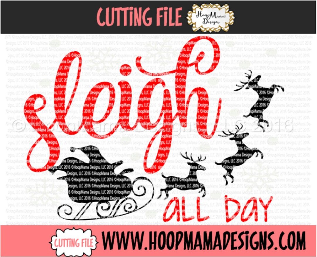 Sleigh All Day SVG DXF Eps and Png Files for Cutting Machines Cameo or ...