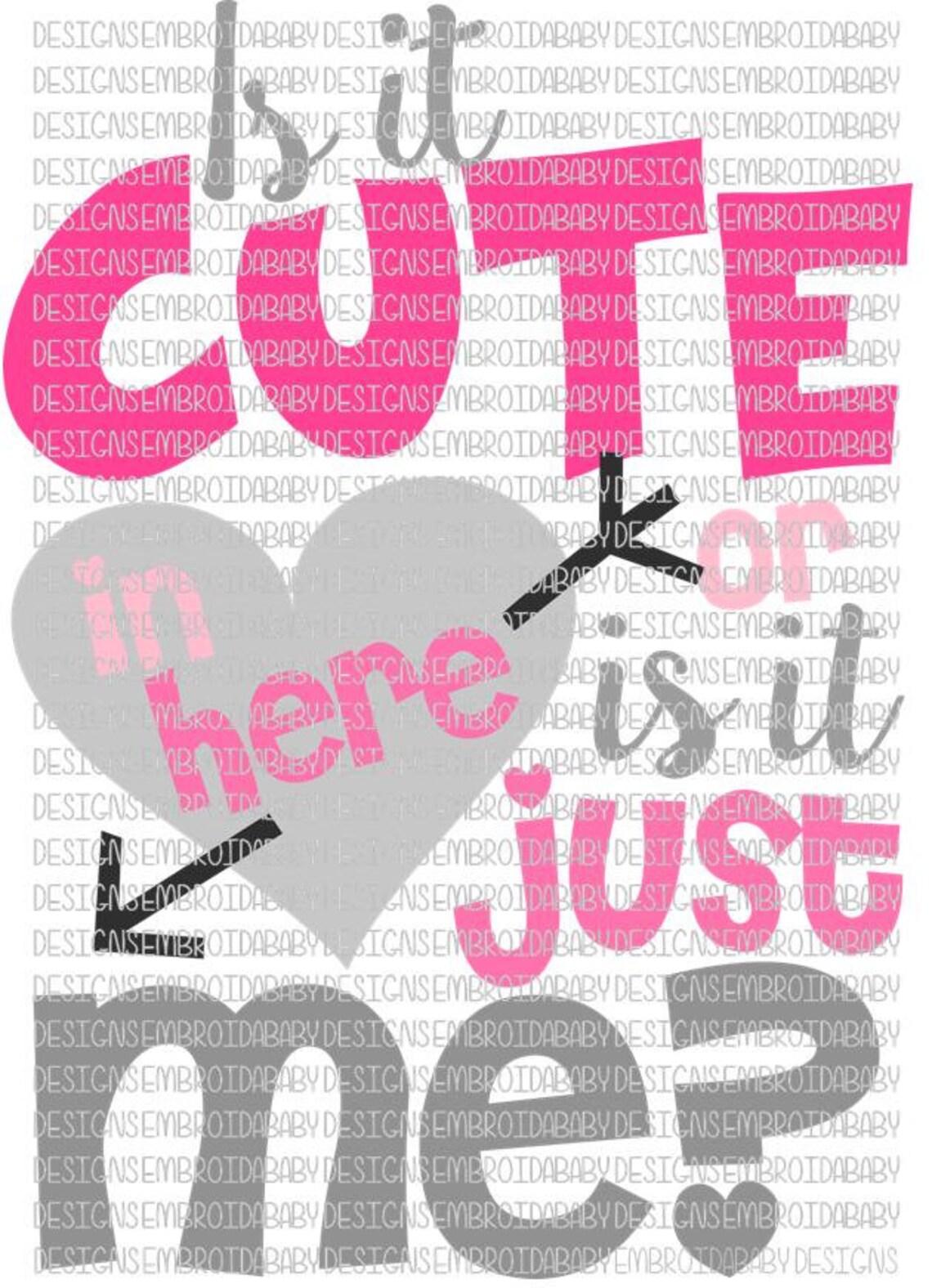 Is It Cute in Here or is It Just Me SVG DXF PNG and Eps | Etsy