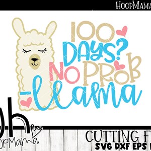 100 Days of School - 100 Days No Prob-llama SVG DXF EPS and Png Files ...