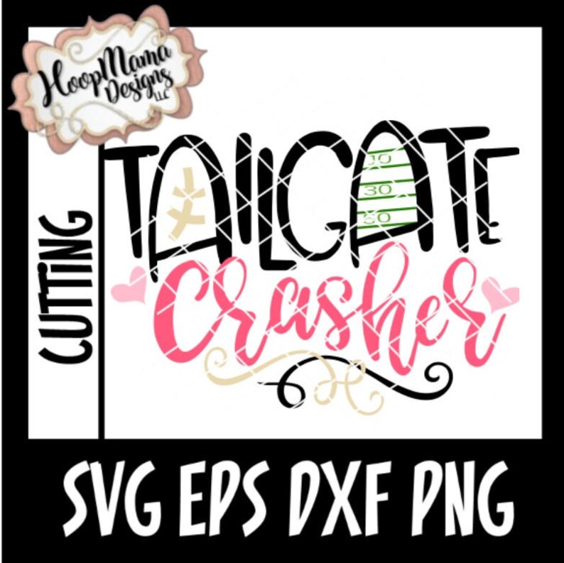 Tailgate Crasher SVG DXF Eps and Png Files for Cutting Machines Cameo ...