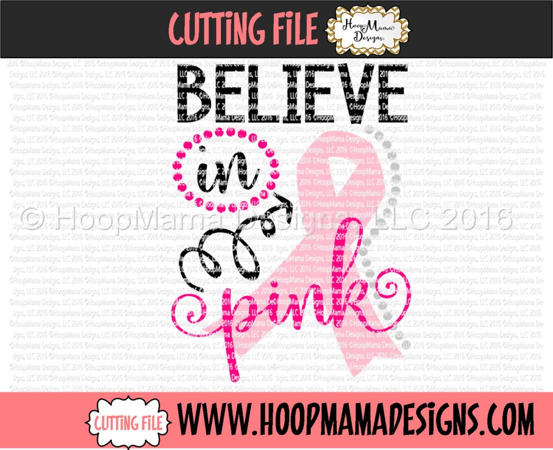Believe in Pink Breast Cancer Awareness SVG DFX EPS and Png Files for ...