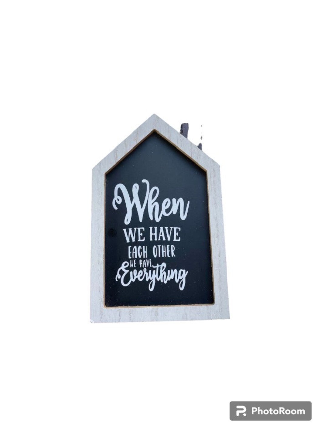 Mini House Sign With Roof /tiered Tray Decor/ When We Have Each Other ...