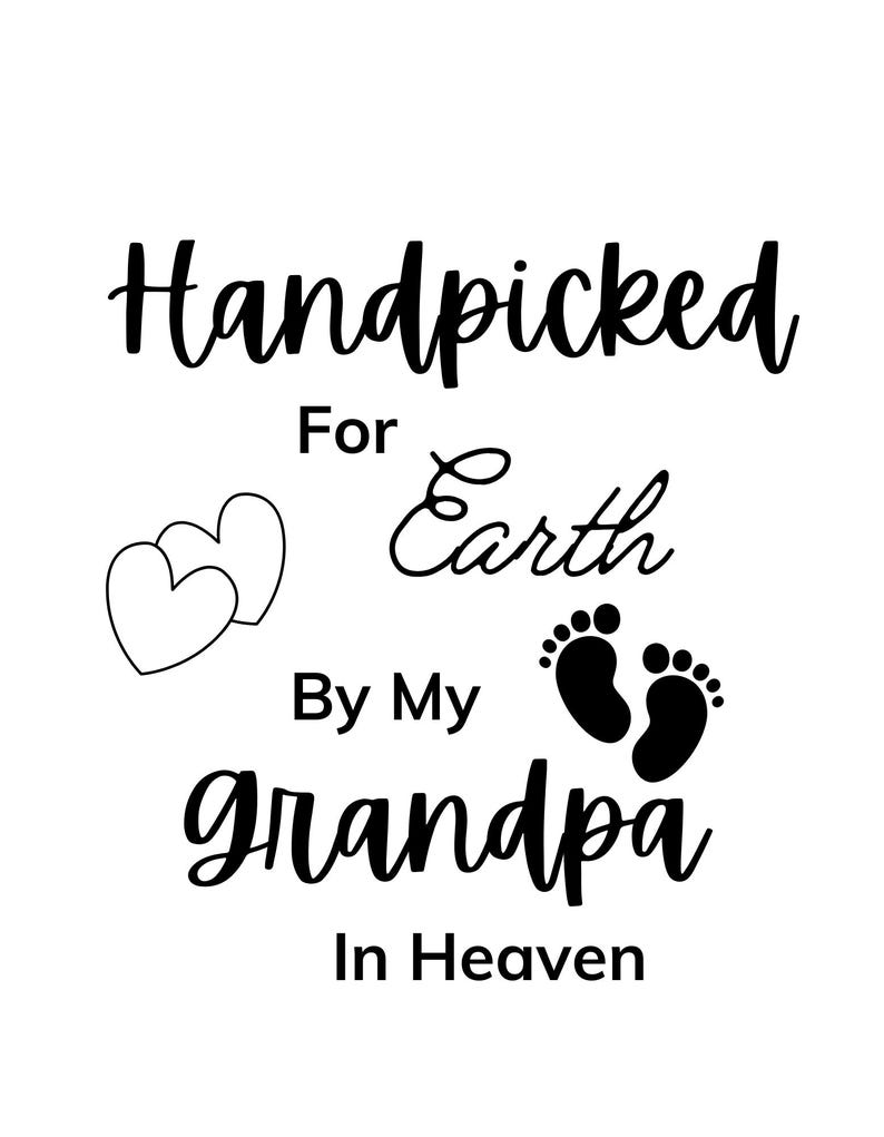 Handpicked for Earth by My Grandpa in Heaven - Digital Design Baby ...