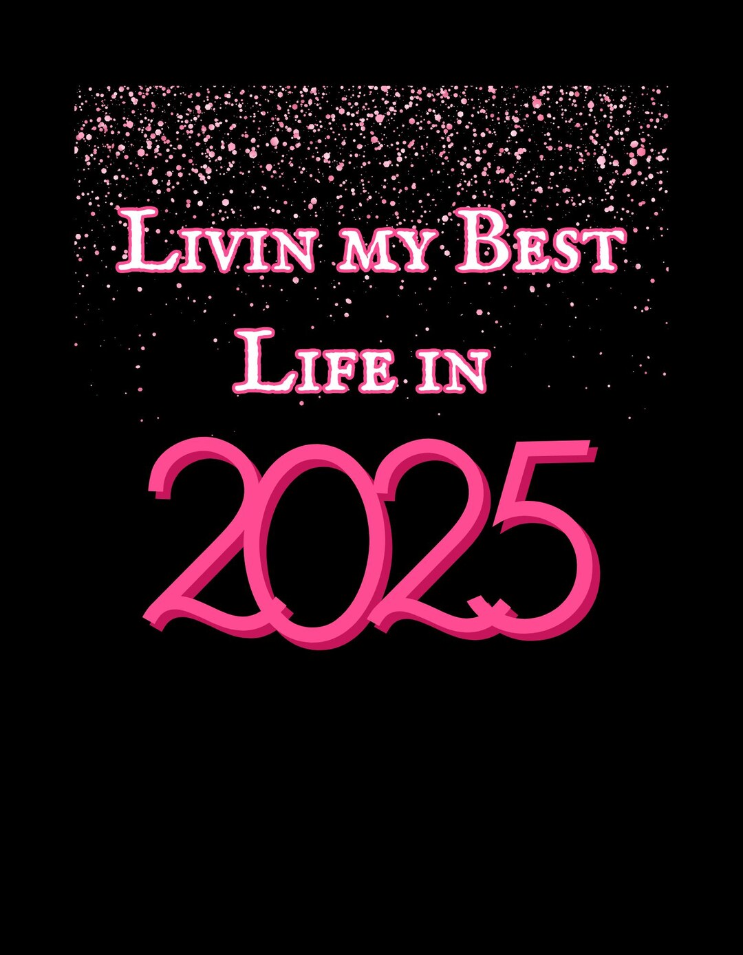 Livin' Best Life in 2025 Digital Design – Positive Vibes, Inspirational ...