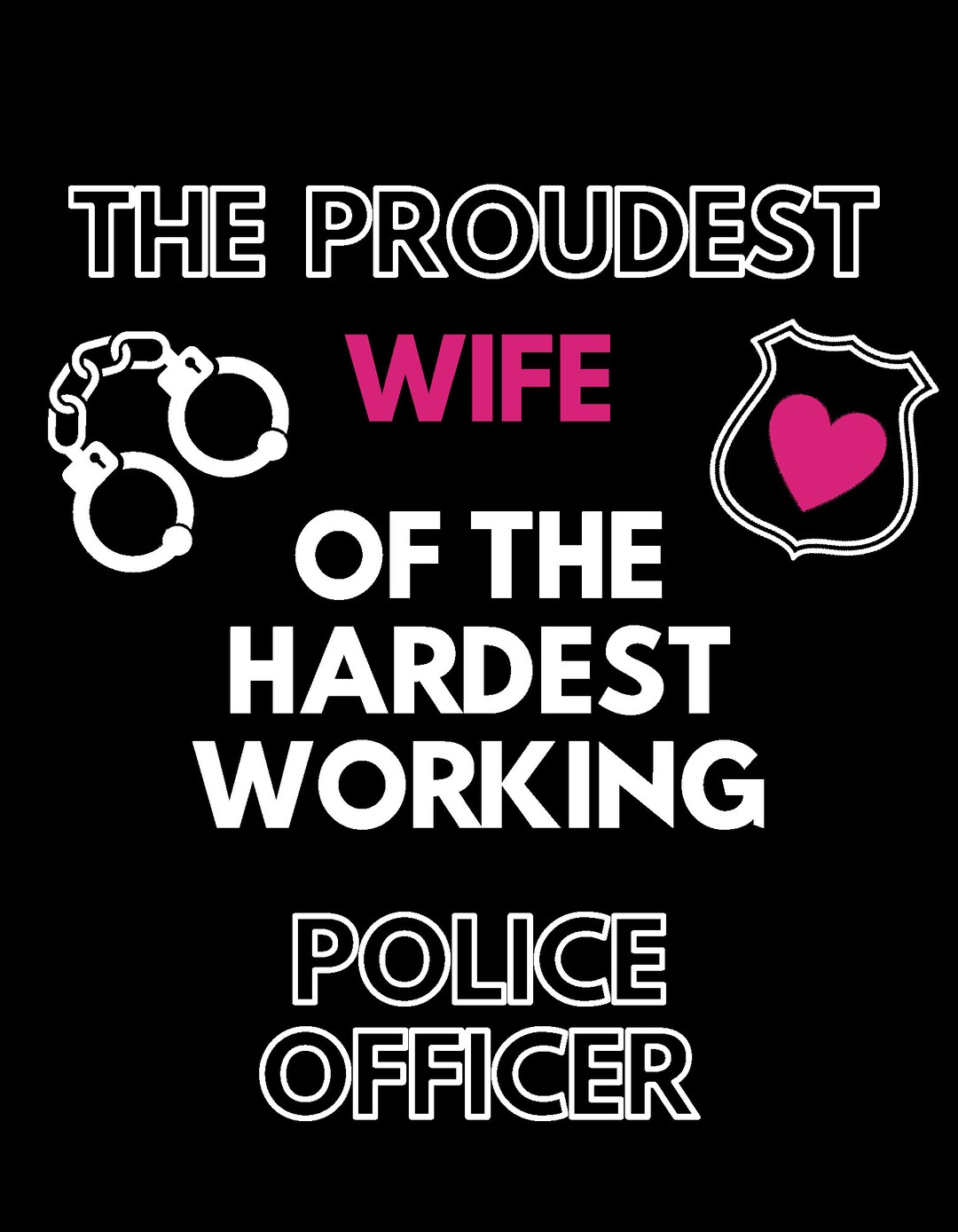 The Proudest Wife of the Hardest Working Police Officer With Pink Heart ...