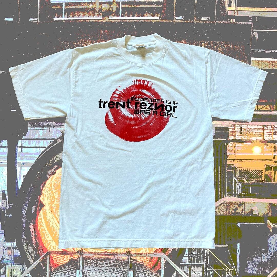 My Gender is If Trent Reznor Was a Girl Screen Printed Shirt Queer ...