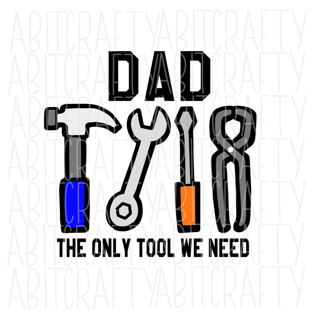 Dad - Tool/father's Day SVG, PNG, Sublimation, Digital Download, Vector ...