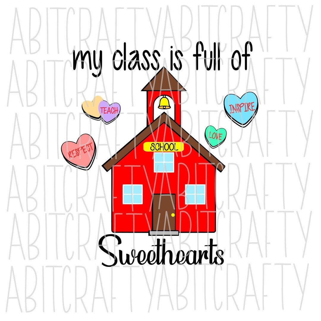 My Class is Full of Sweethearts SVG, PNG, Sublimation, Digital Download ...