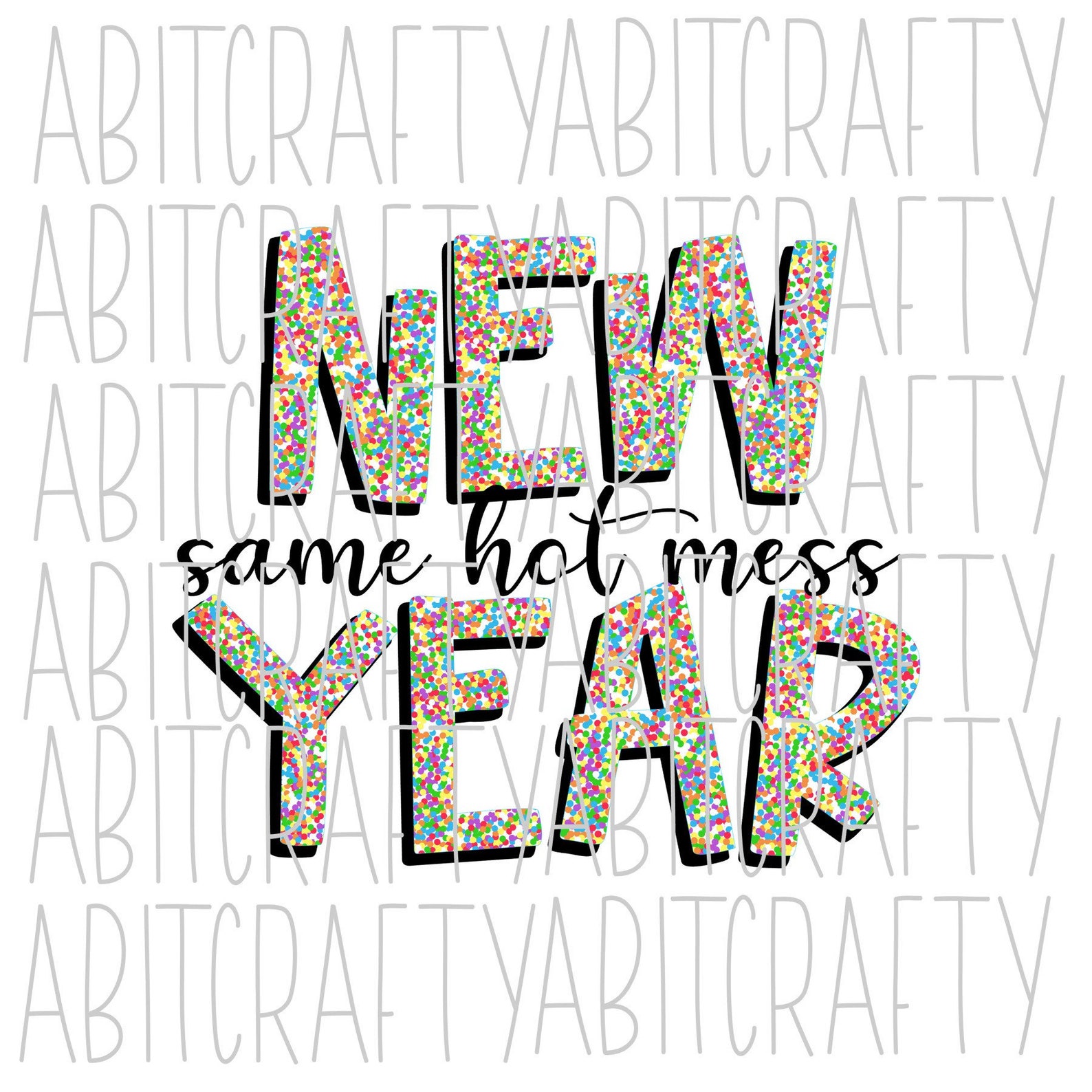 New Year Same Mess/confetti Letters Svg Png Jpeg - Etsy