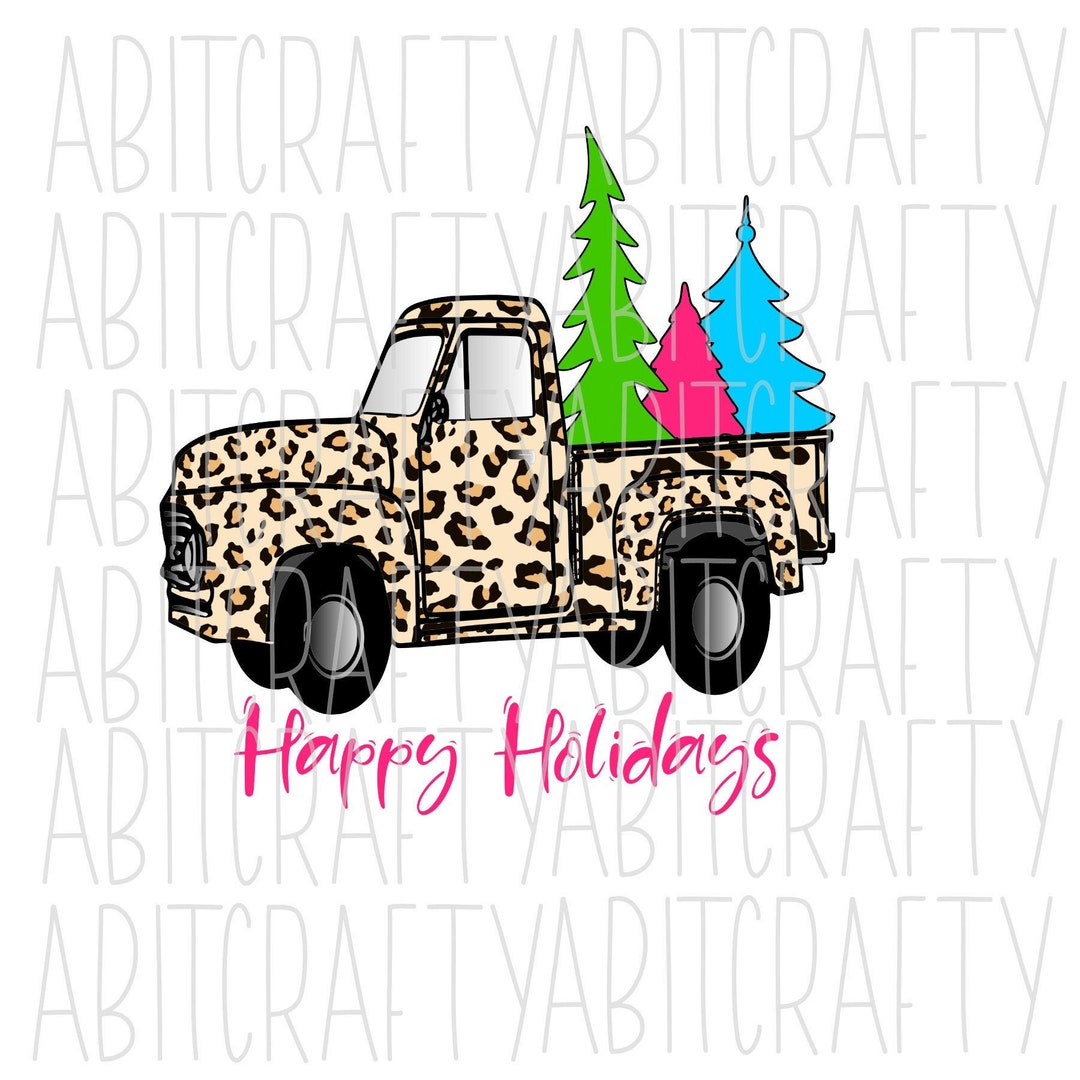 Happy Holidays Leopard Print Truck Png, Jpeg, Sublimation, Digital ...