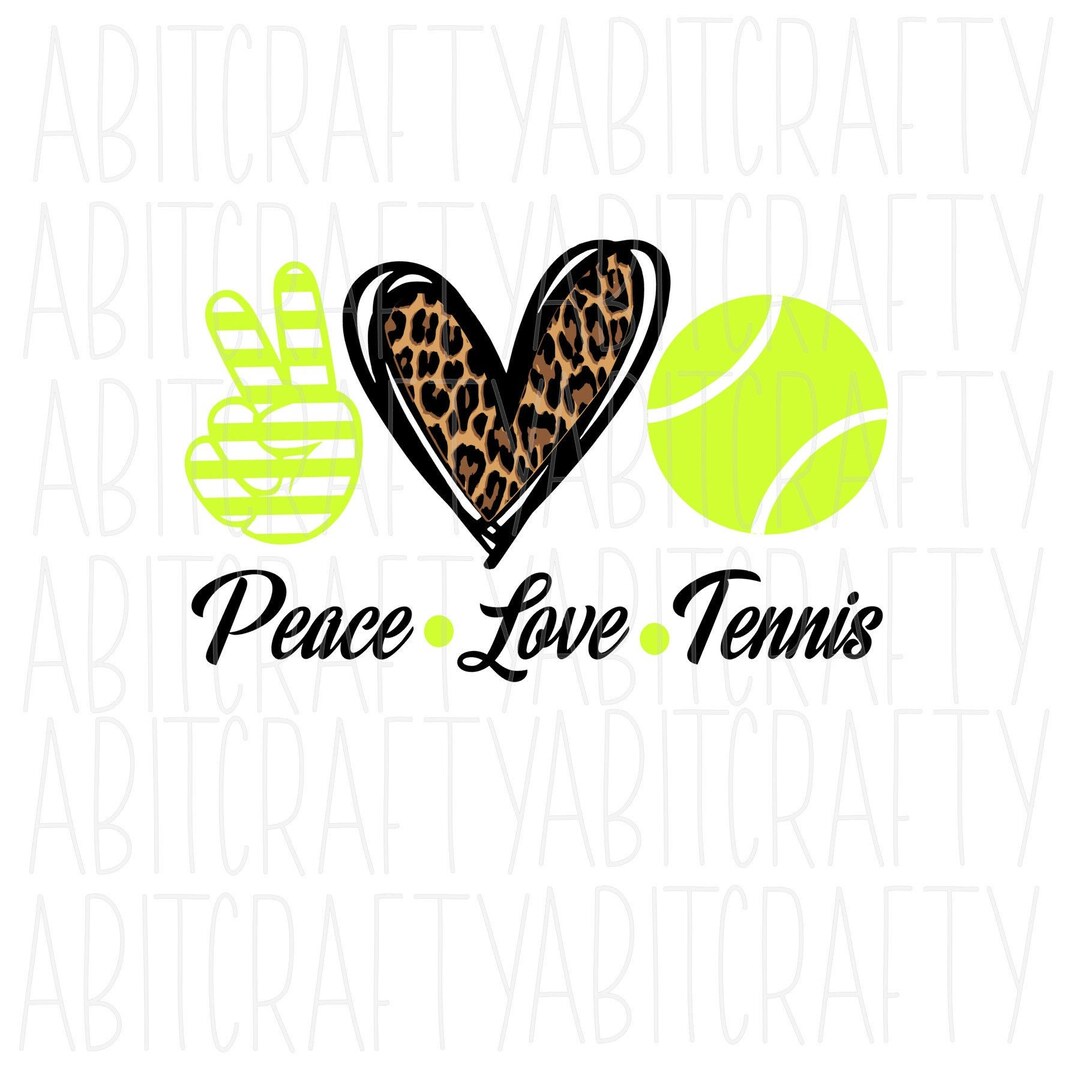 Peace, Love, Tennis Svg, Png, Sublimation, Digital Download, Cricut ...