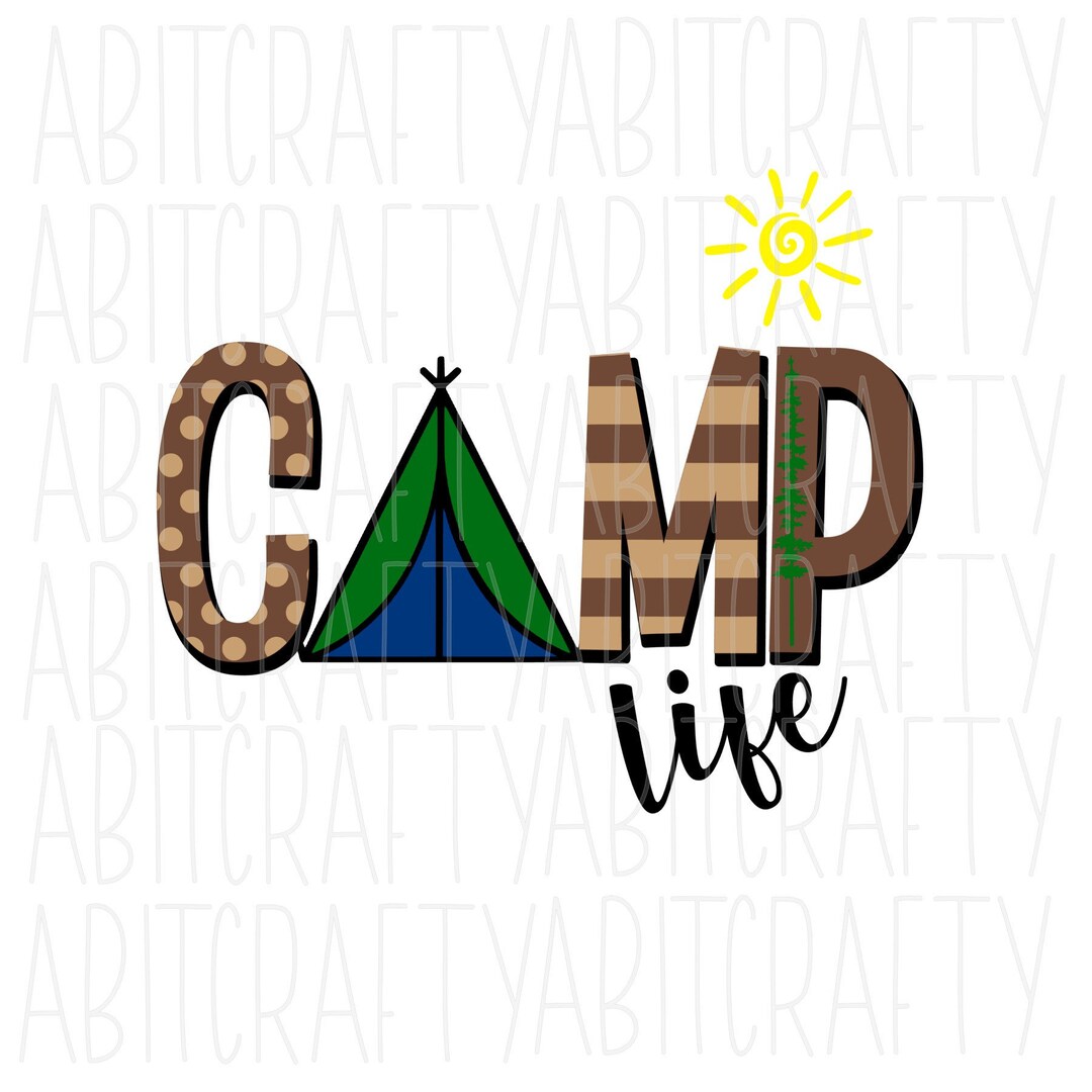 Camp Life/svg, PNG/ Sublimation, Digital Download, Cricut, Silhouette ...