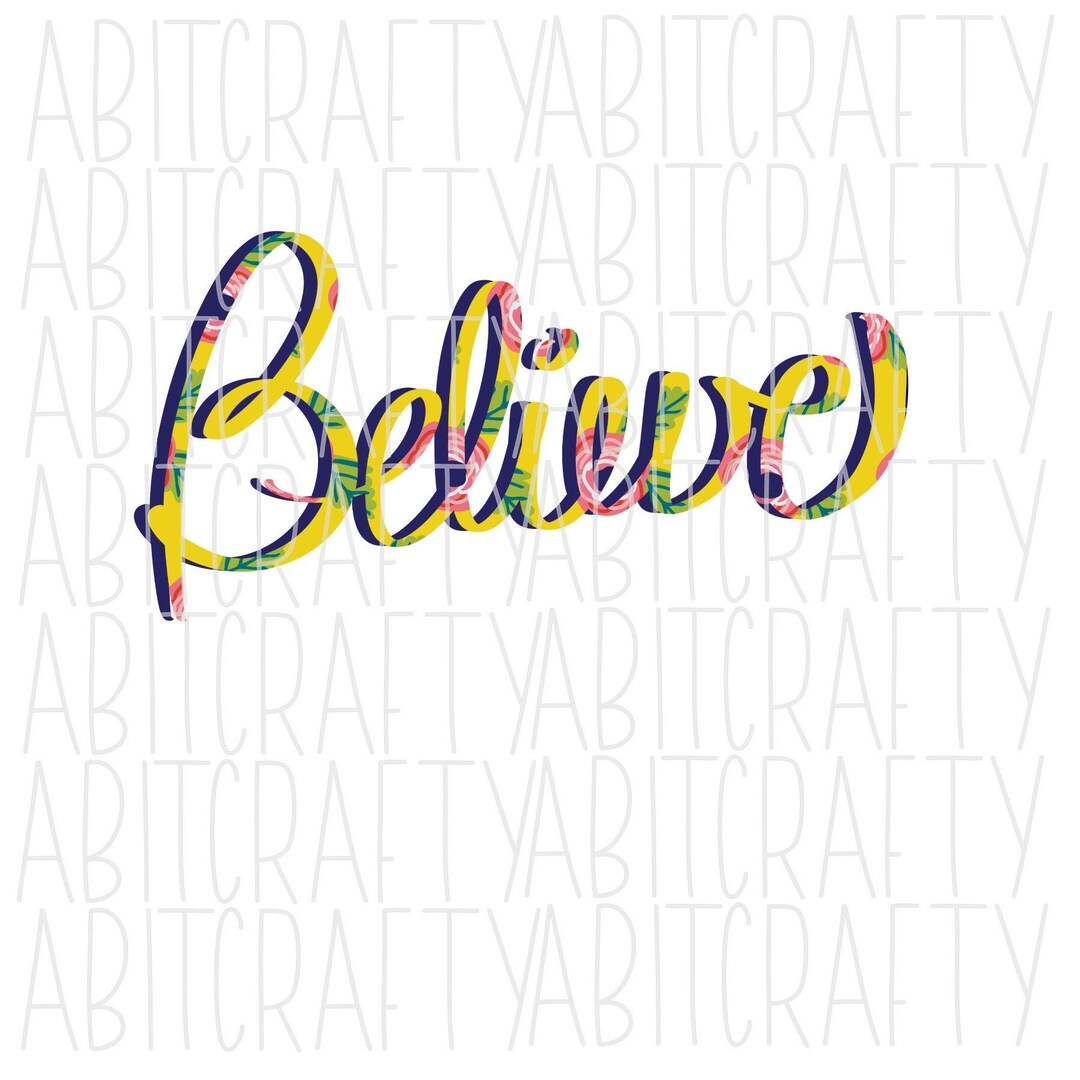 Believe Png, Sublimation, Digital Download - Etsy