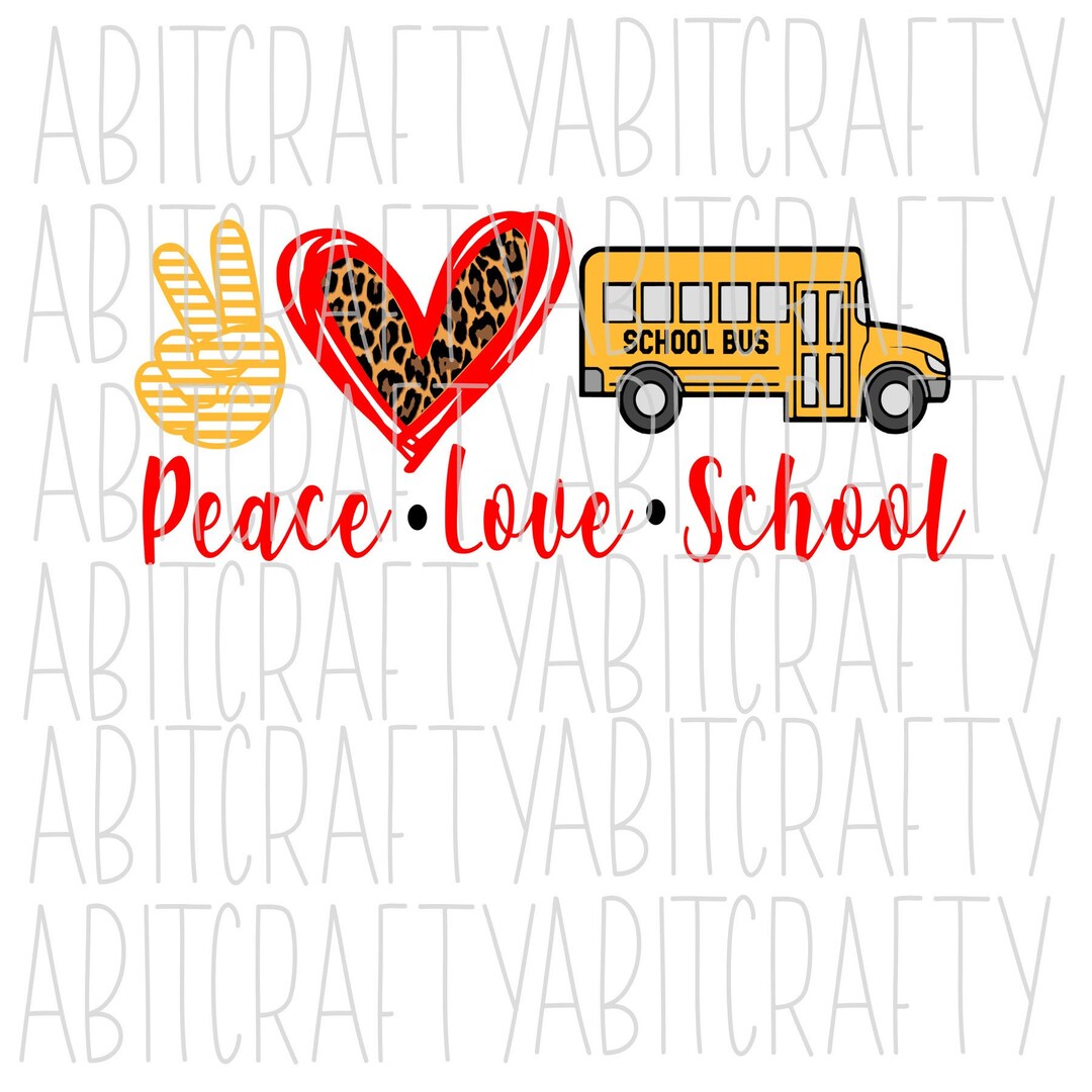 Peace, Love, School/bus Svg/png/sublimation/digital Download, Cricut ...