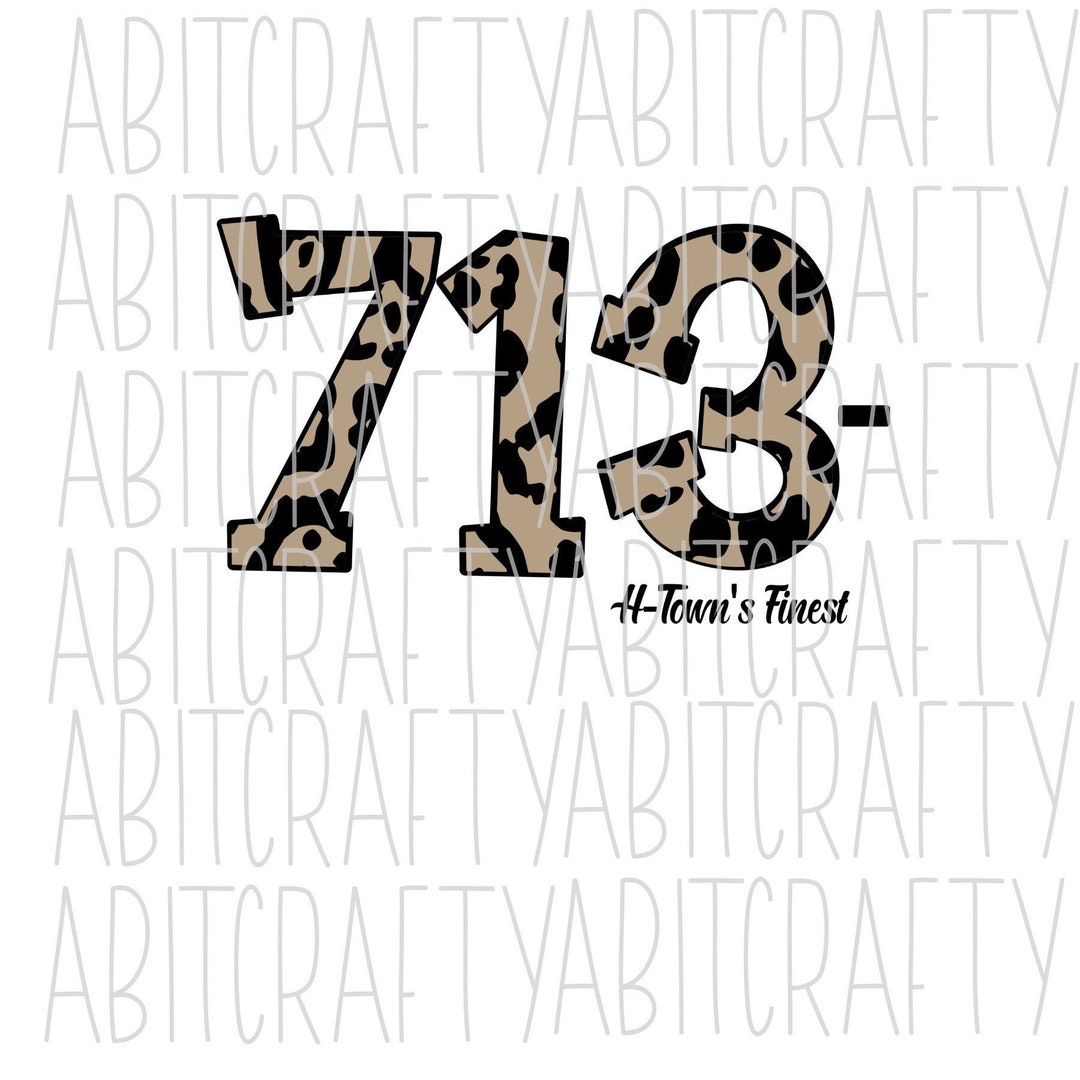 713- H-town's Finest/area Code Svg, Jpeg, Png, Sublimation, Digital ...