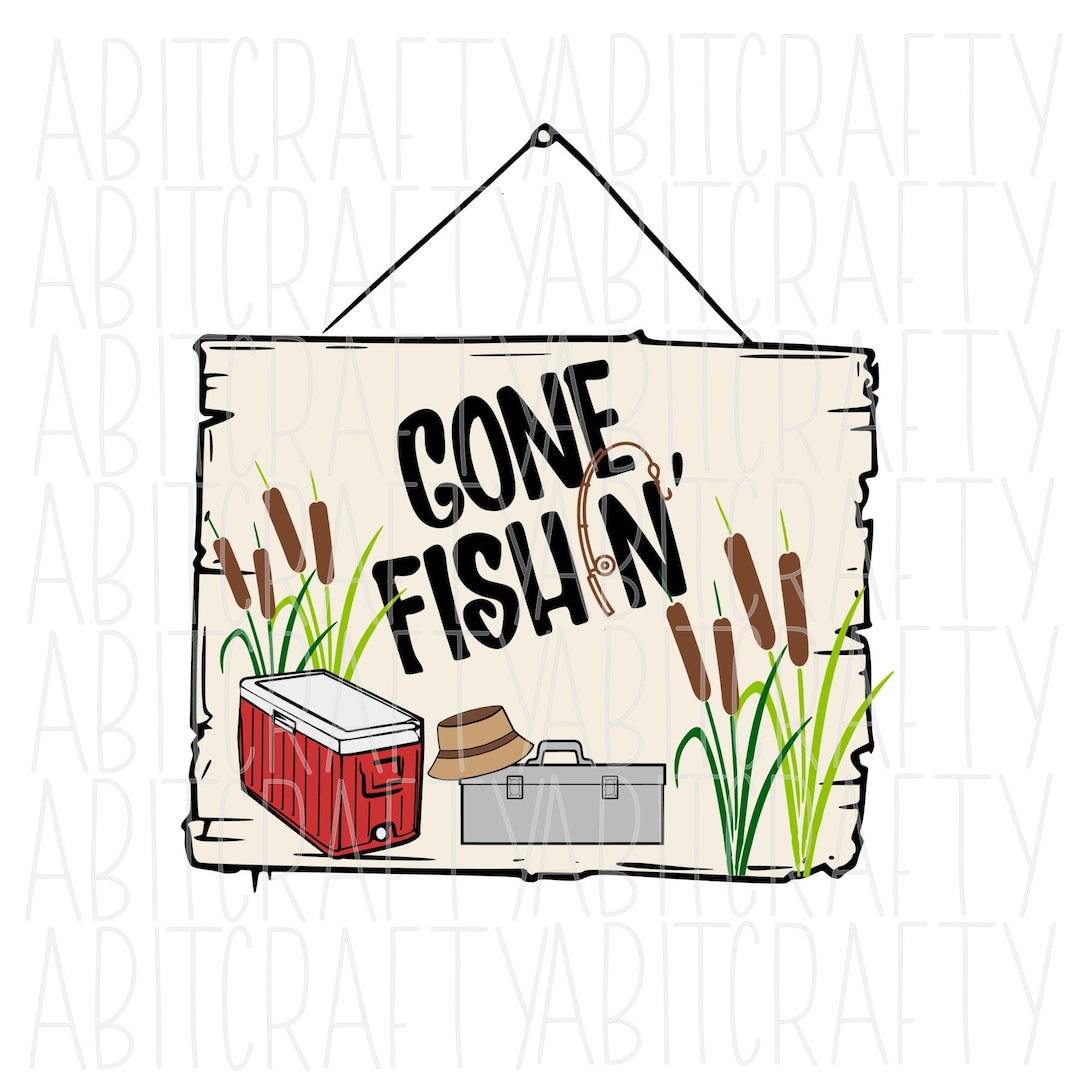 Gone Fishin' SVG, PNG, Sublimation, Digital Download, Cricut ...