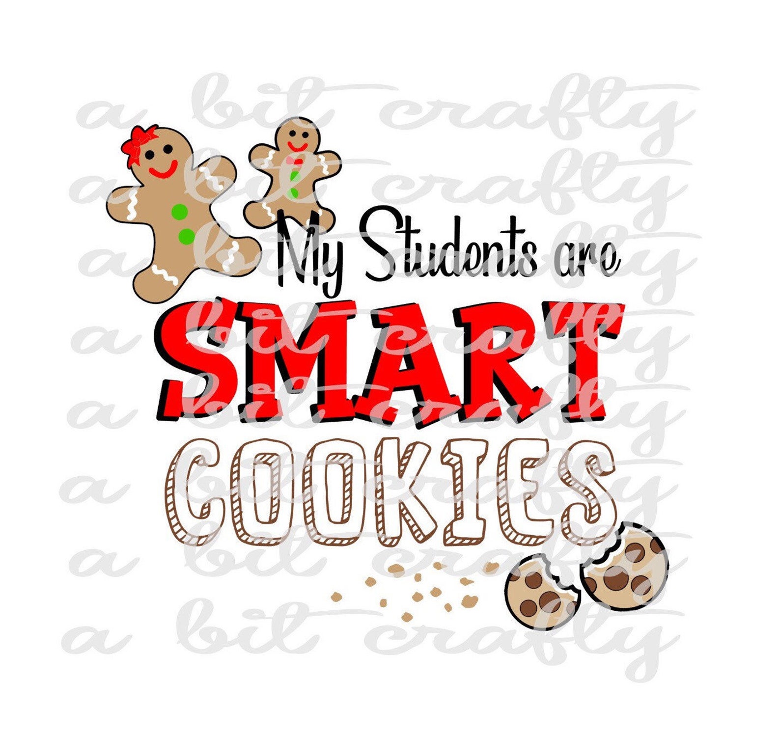 My Students Are Smart Cookies Svg, Png, Jpeg, Sublimation, Digital ...