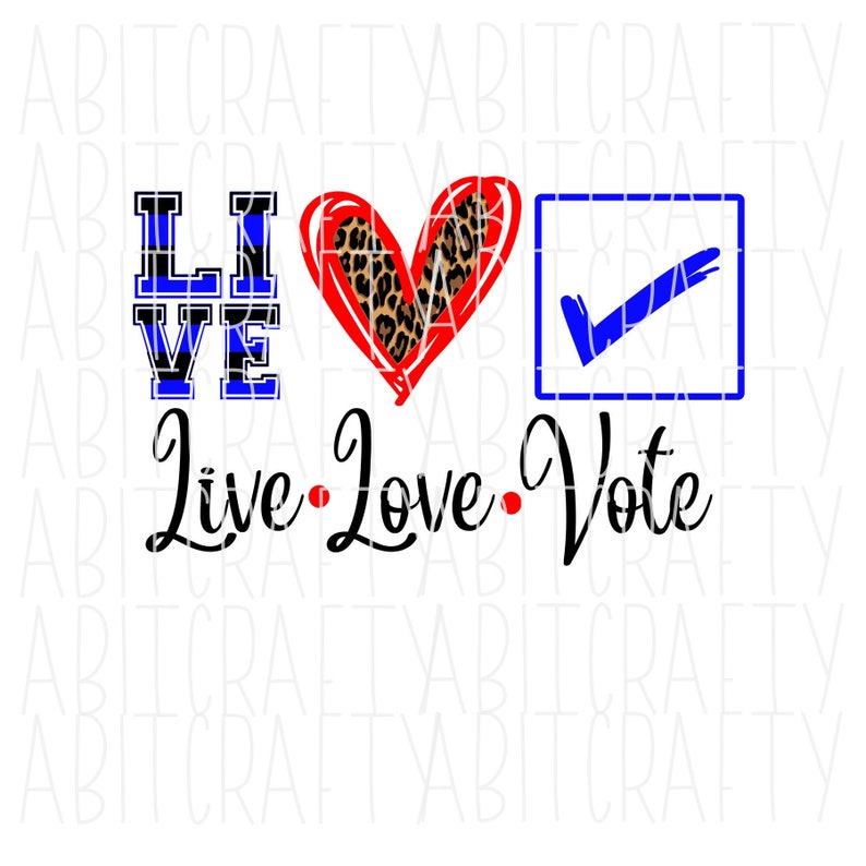 Peace, Love, Vote/live, Love, Vote SVG, PNG, Sublimation, Digital ...