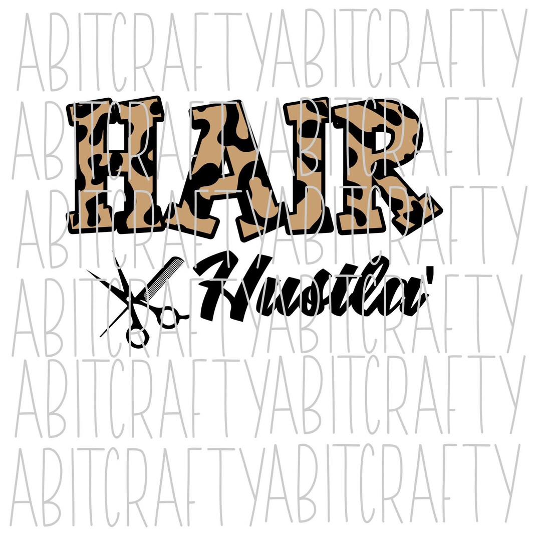 Hair Hustla' Svg, Png, Jpeg, Sublimation, Digital Download, Silhouette ...
