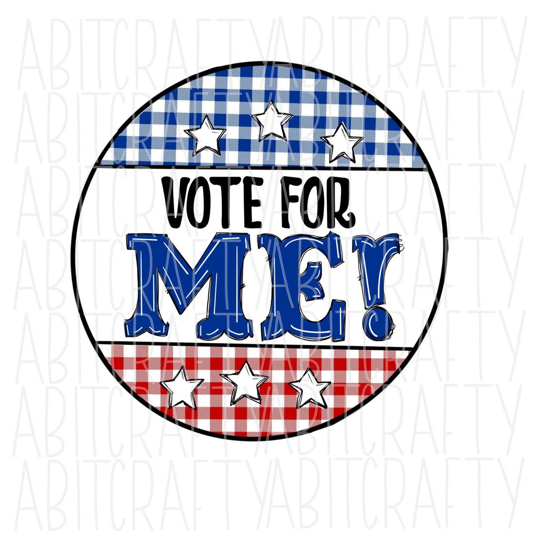 Vote for Me PNG, Sublimation, Digital Download - Hand Drawn - Etsy