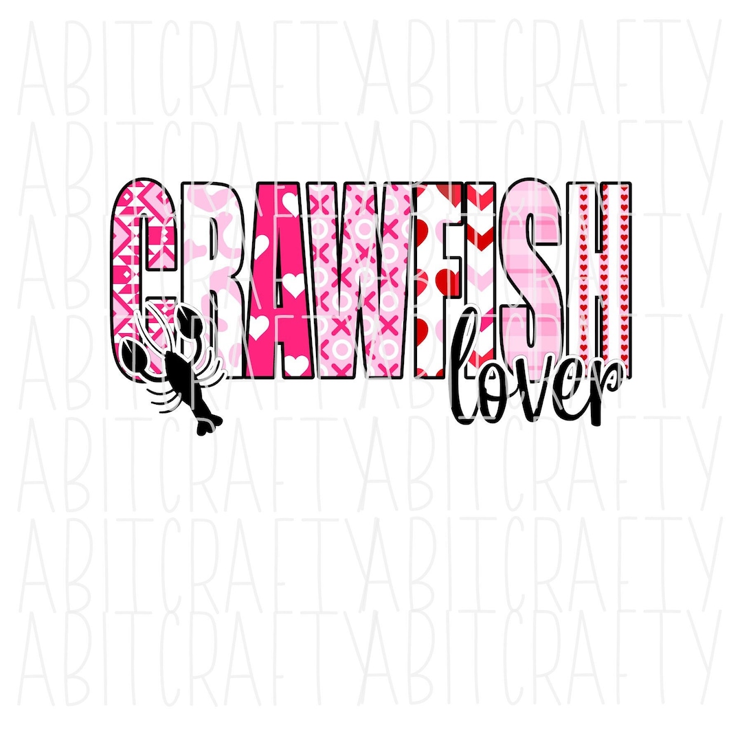 Crawfish Lover/valentine’s Day Png, Sublimation, Digital Download - Etsy