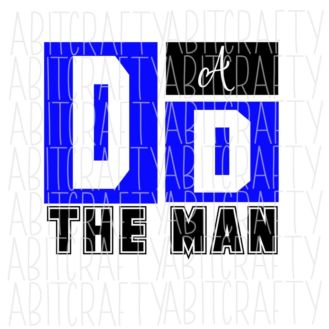 Dad/the Man/daddy/father's Day SVG, PNG, Sublimation, Digital Download ...