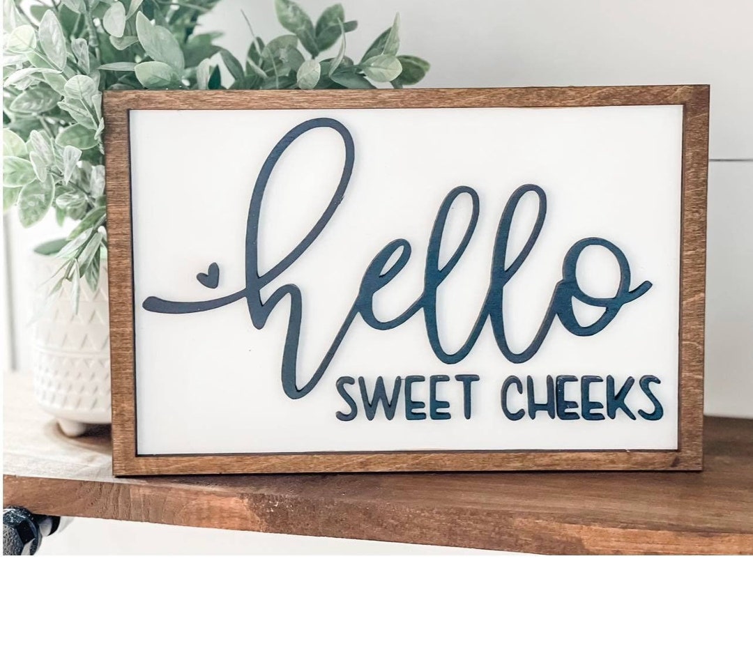 Hello Sweet Cheeks - Framed Bathroom Signs - Funny Bathroom Shelf Signs ...