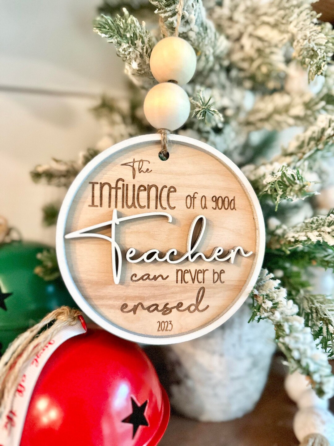 The Influence Of A Good Teacher Can Never Be Erased Teacher Ornaments the-influence-of-a-good-teacher-can-never-be-erased-teacher-ornaments