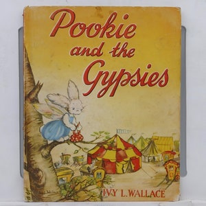Vintage Pookie and the Gypsies Children's Story Book Ivy Wallace 1957 ...