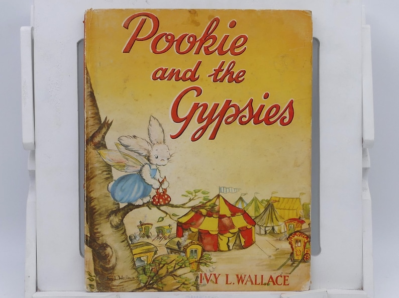Vintage Pookie and the Gypsies Children's Story Book Ivy Wallace 1957 ...