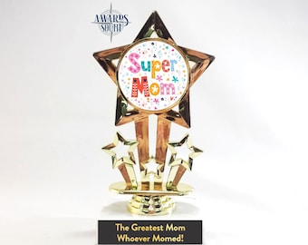 Super Mom Best Mom Theme Trophy. 6 Tall Trophy With - Etsy