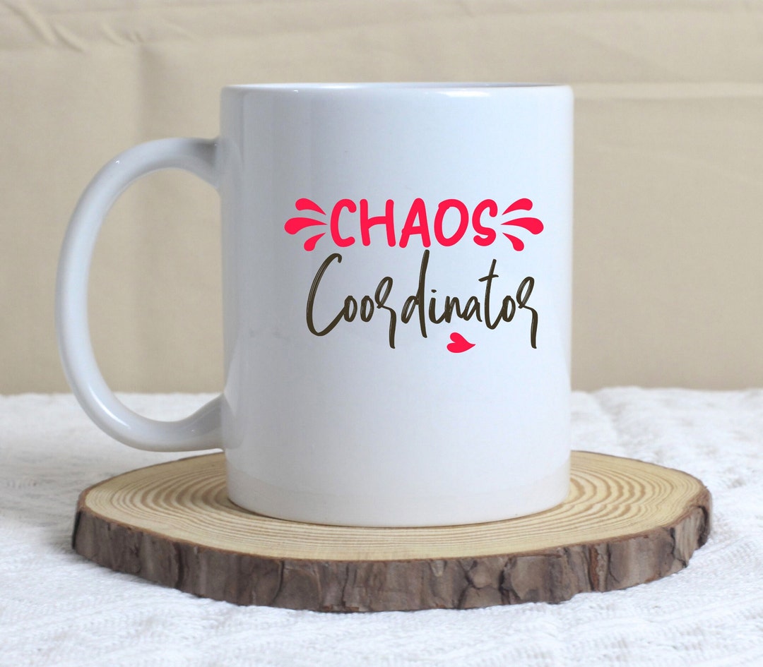 Chaos Coordinator Mug, Mother's Day Mug, Fun Mama Life Birthday Gift ...