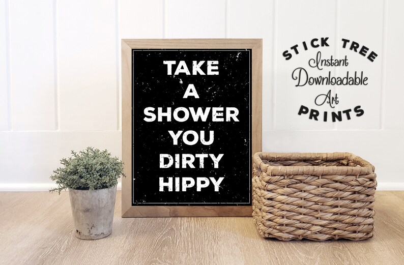 Take a Shower You Dirty Hippy Funny Bathroom Sign Funny - Etsy