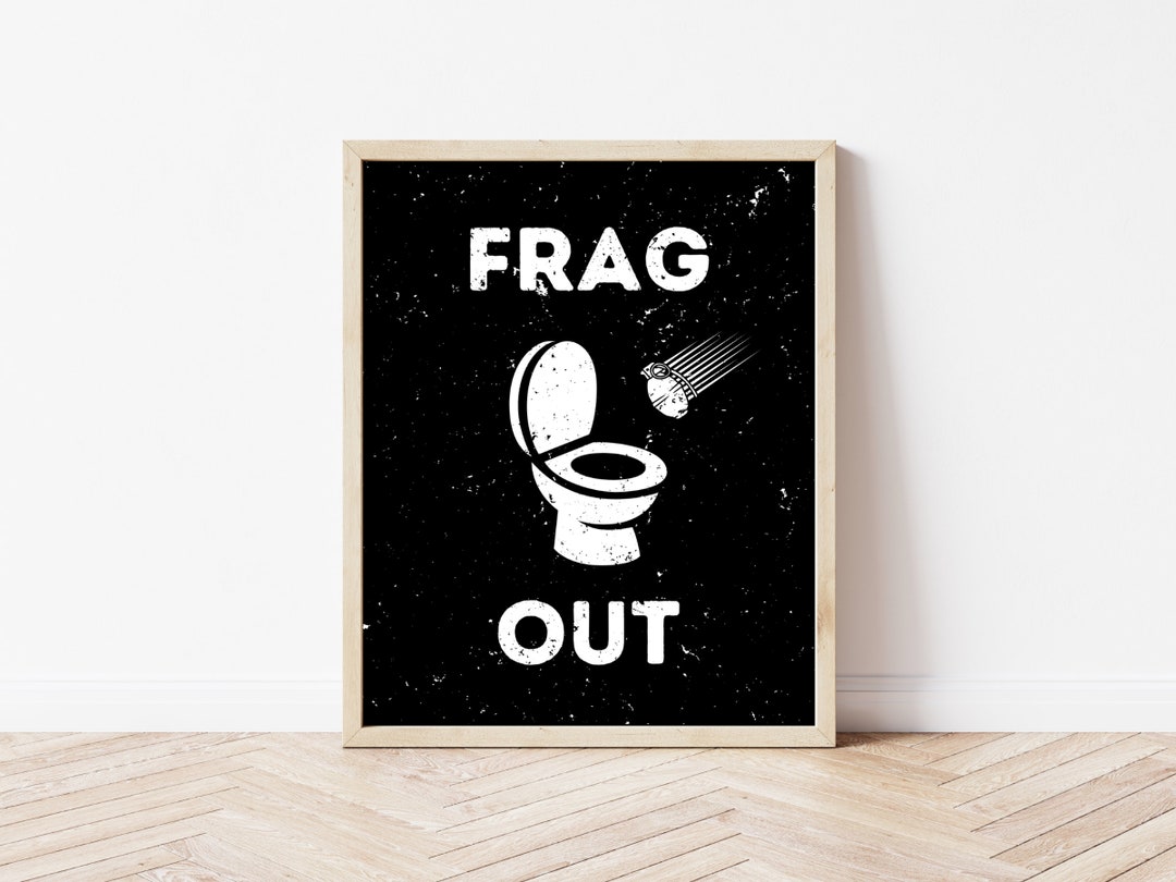Frag Out - Funny Bathroom Print, Funny Bathroom Sign, Funny Bathroom ...