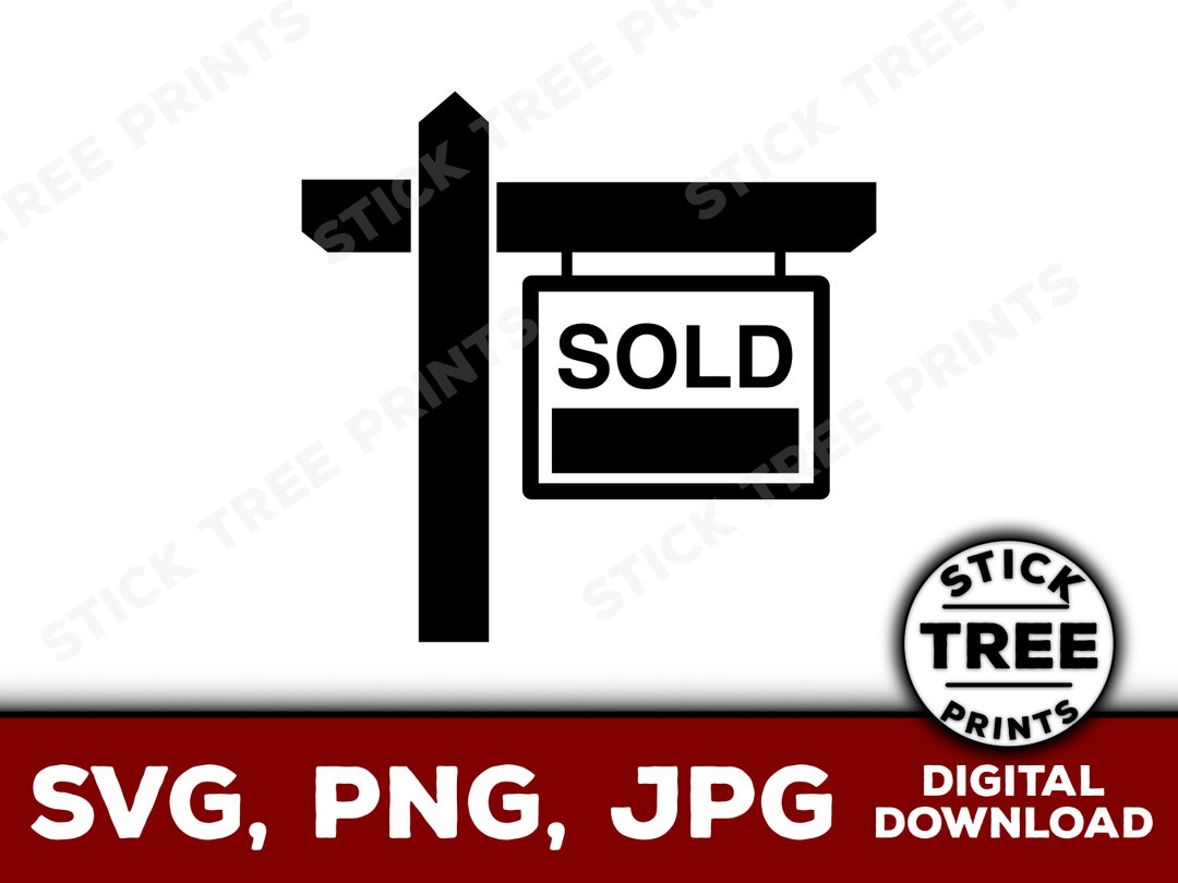 Sold Sign SVG - Sold Sign Png, Sold Sign Clip Art, Real Estate Svg, for ...