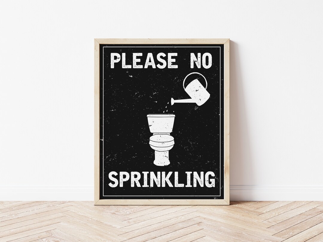 Please No Sprinkling, Bathroom Wall Art Quotes, Mens Bathroom Decor ...